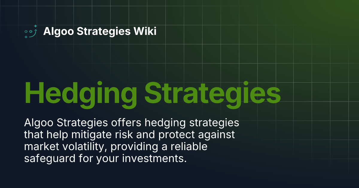 Hedging Strategies | Algoo Strategies Wiki