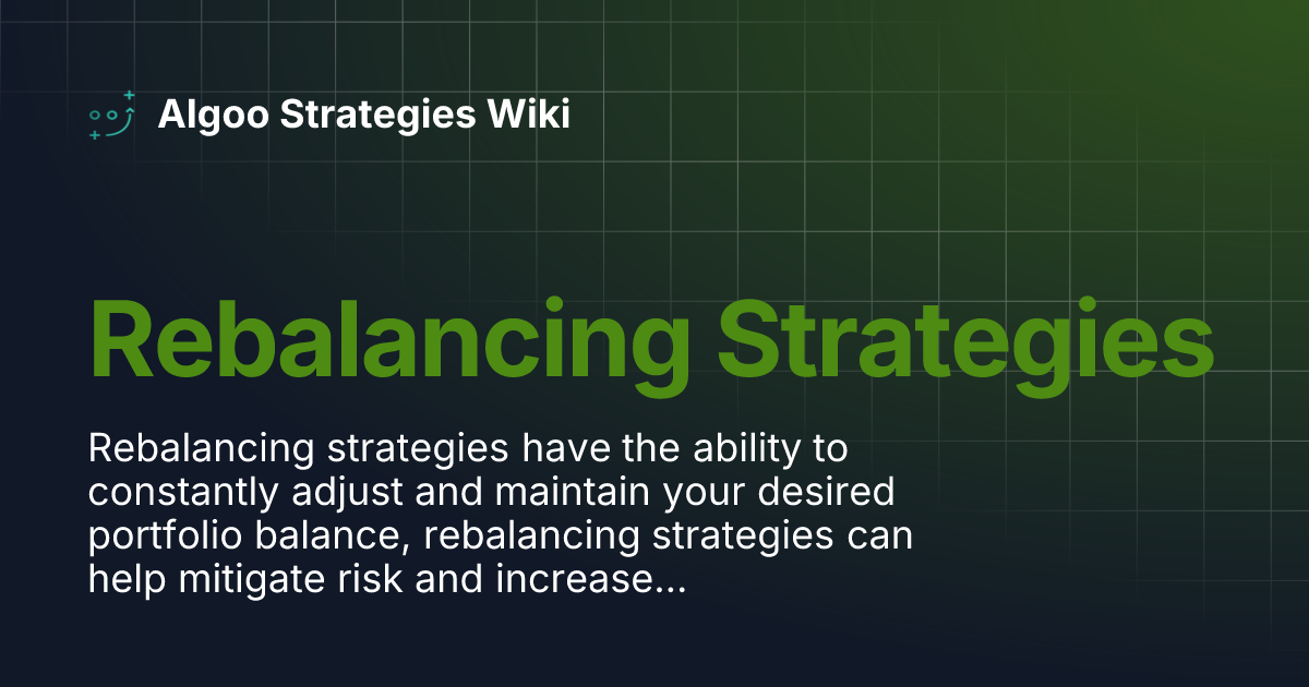 Rebalancing Strategies | Algoo Strategies Wiki
